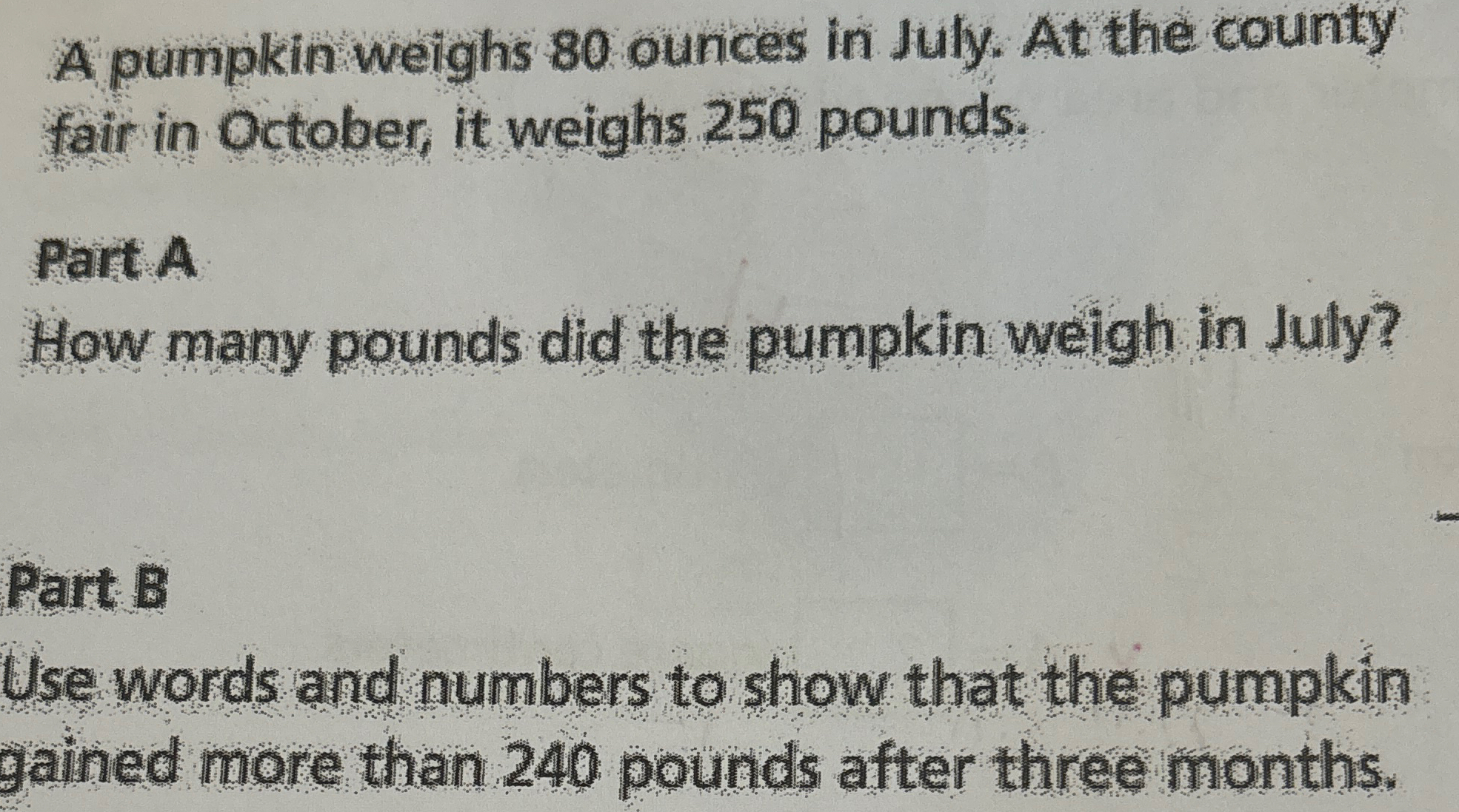 A pumpkin weighs 80 ﻿ounces in July. At the county | Chegg.com