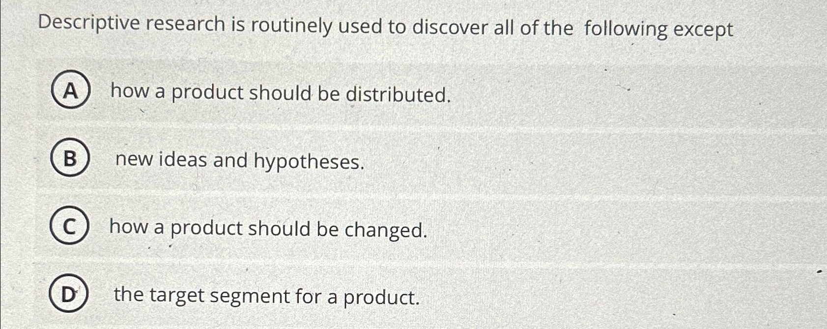 Solved Descriptive research is routinely used to discover | Chegg.com