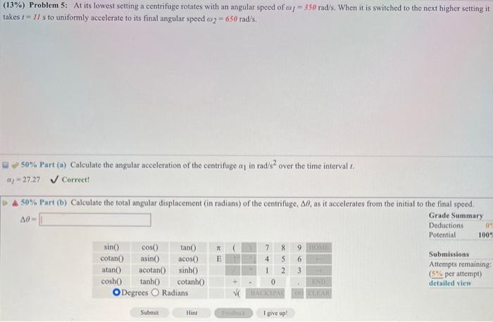 Solved (13\%) Problem 5: At its lowest setting a centrifuge | Chegg.com