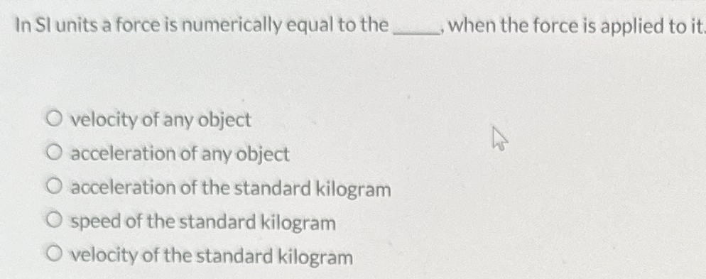 Solved In Sl units a force is numerically equal to the q, | Chegg.com