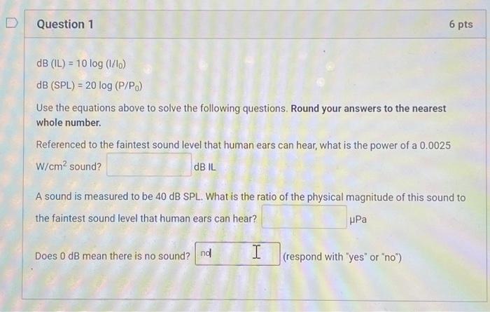 Solved dB(IL)=10log(1/I0)dB(SPL)=20log(P/P0) Use the | Chegg.com