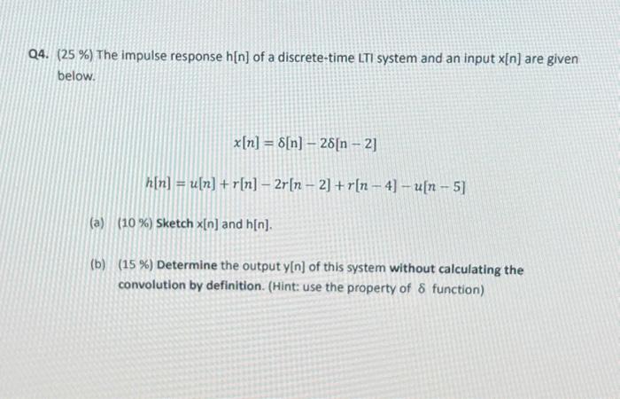 Solved Q4. (25%) The impulse response h[n] of a | Chegg.com