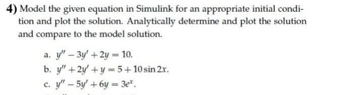 Solved 4) Model the given equation in Simulink for an | Chegg.com