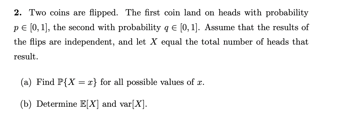 Solved Two coins are flipped. The first coin land on ﻿heads | Chegg.com