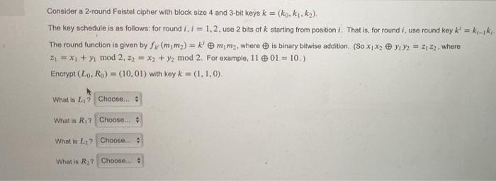 Solved Consider a 2-round Feistel cipher with block size 4 | Chegg.com