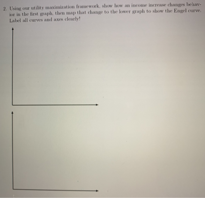 2 Using Our Utility Maximization Framework Show