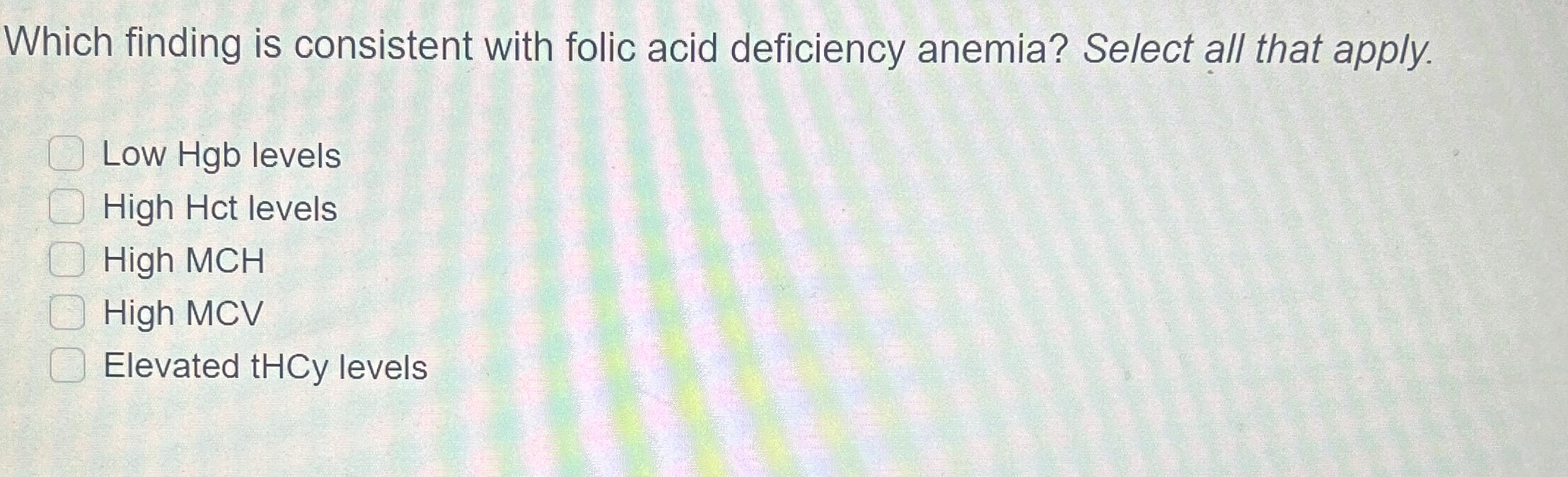 Solved Which finding is consistent with folic acid | Chegg.com