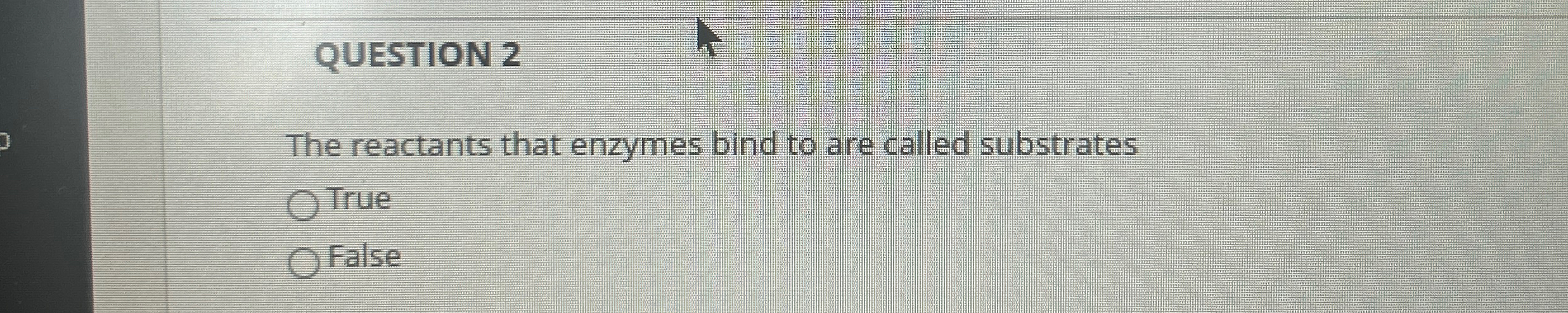 Solved QUESTION 2The reactants that enzymes bind to are | Chegg.com