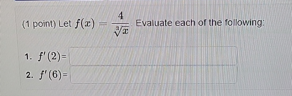 Solved (1 ﻿point) ﻿Let f(x)=4x3. ﻿Evaluate each of the | Chegg.com