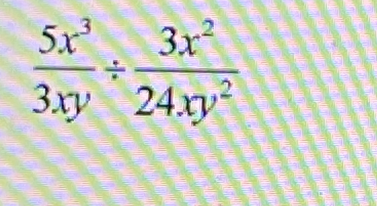 Solved 5x33xy÷3x224xy2 ﻿Multiply or divide . ﻿Express | Chegg.com