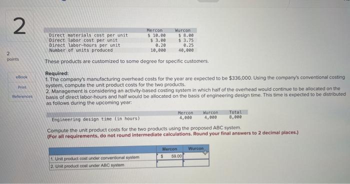 Solved These products are customized to some degree for | Chegg.com