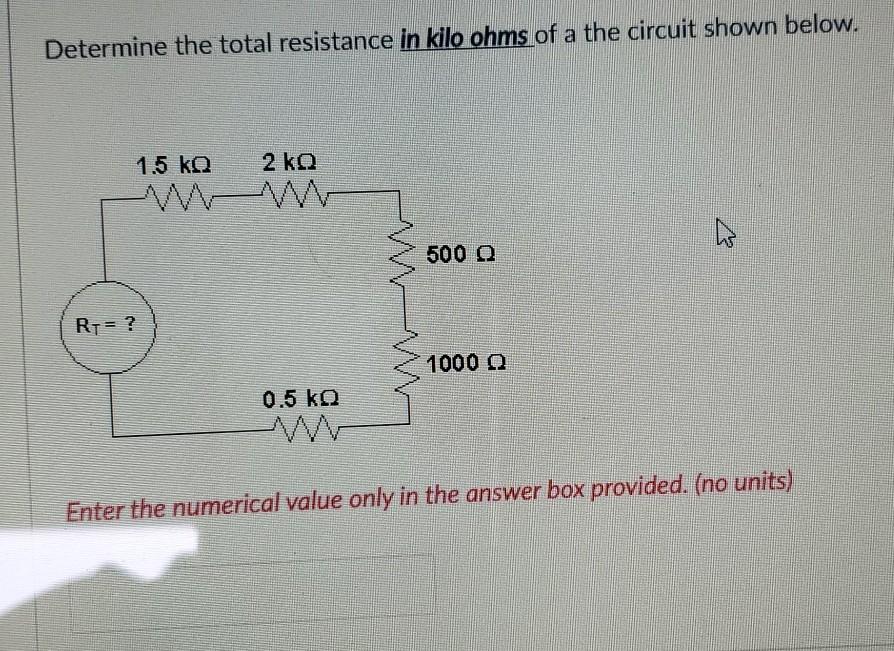 Solved Determine the total resistance in kilo ohms of a the | Chegg.com