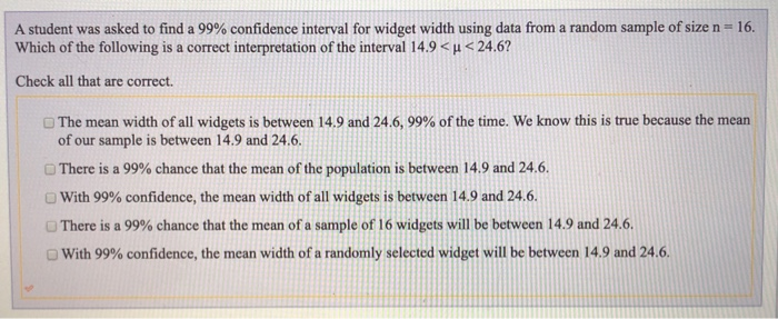 Solved A student was asked to find a 99% confidence interval | Chegg.com