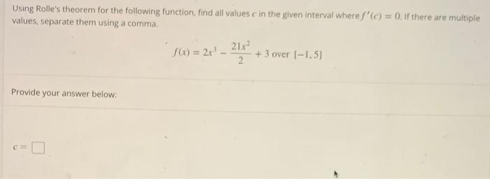 Solved Using Rolle S Theorem For The Following Function