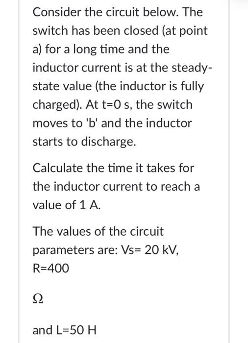 Solved Consider the circuit below. The switch has been | Chegg.com