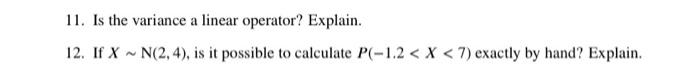 Solved 11. Is the variance a linear operator? Explain. 12. | Chegg.com