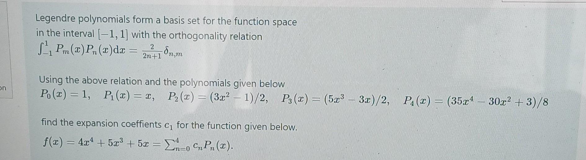 Solved Legendre polynomials form a basis set for the | Chegg.com