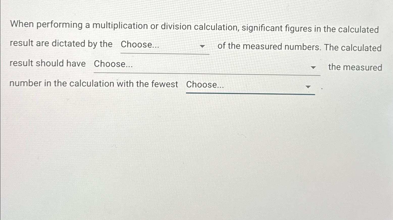 Solved When performing a multiplication or division | Chegg.com