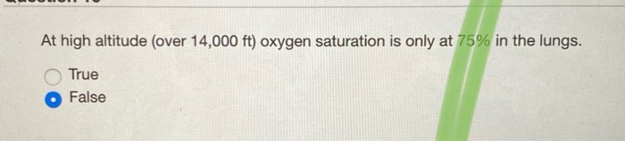Solved At high altitude (over 14,000 ft) oxygen saturation | Chegg.com