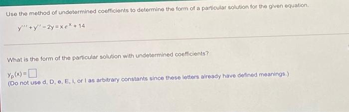 Solved Use the method of undetermined coefficients to | Chegg.com