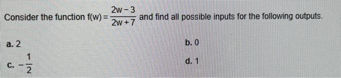 Solved Consider the function f(w)=2w+72w−3 and find all | Chegg.com