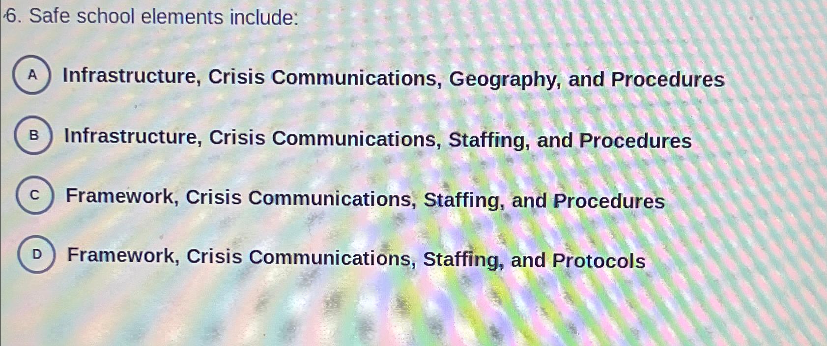 Solved Safe school elements include:Infrastructure, Crisis | Chegg.com