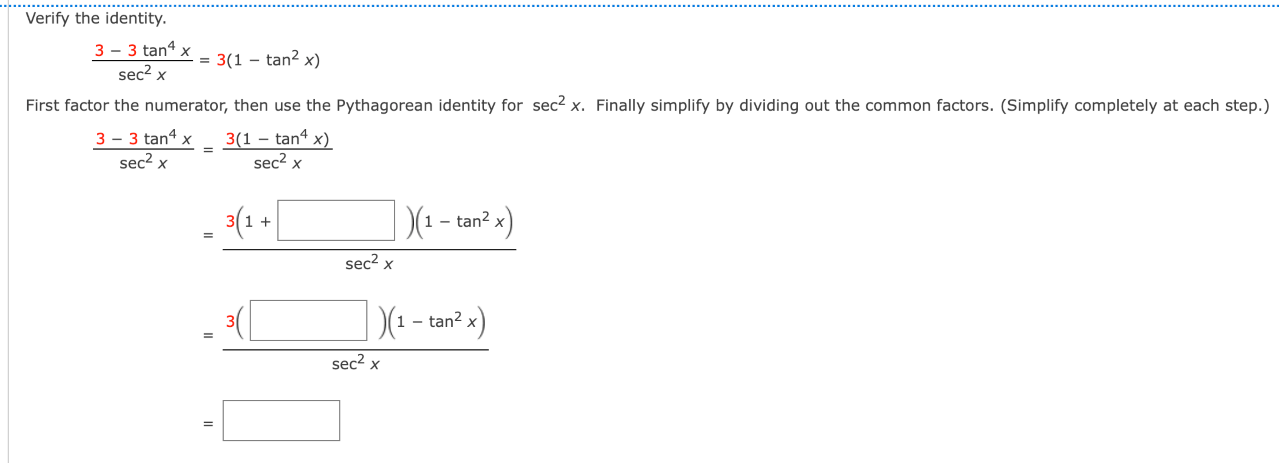 Solved Verify the identity.3-3tan4xsec2x=3(1-tan2x)First | Chegg.com