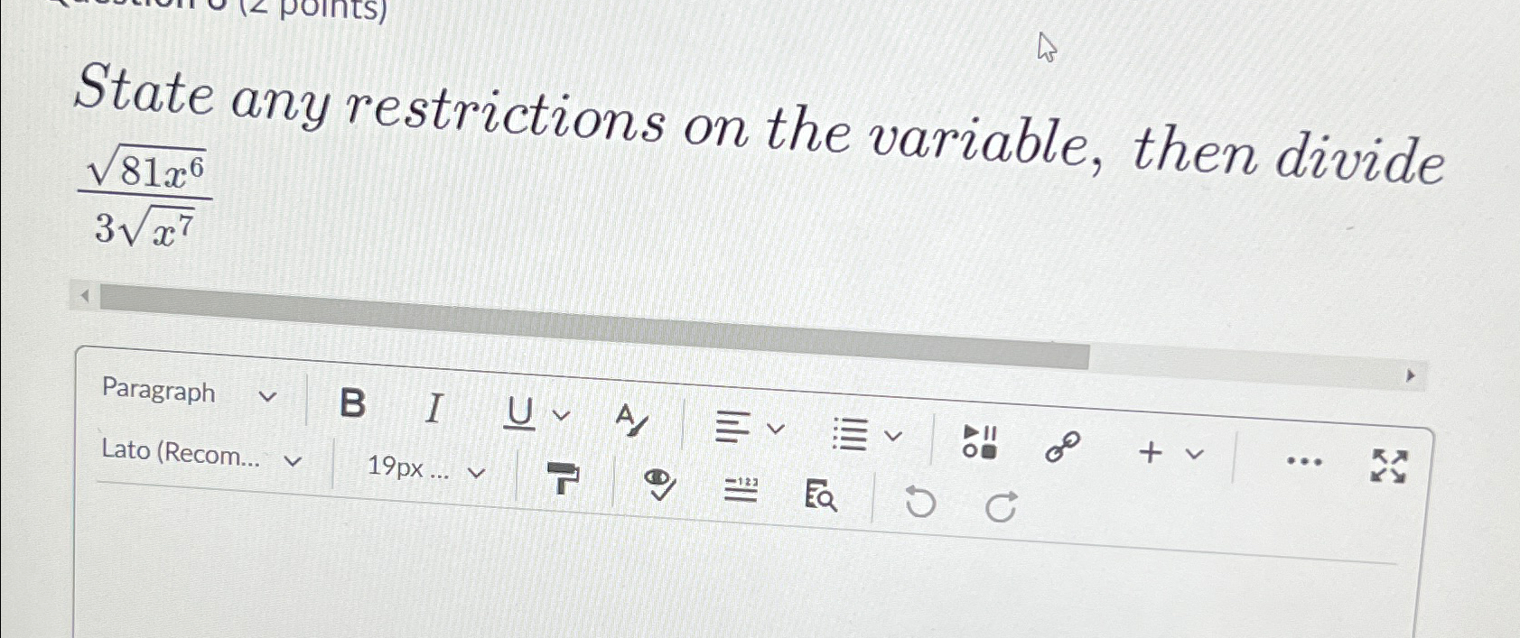 Solved State any restrictions on the variable, then divide | Chegg.com