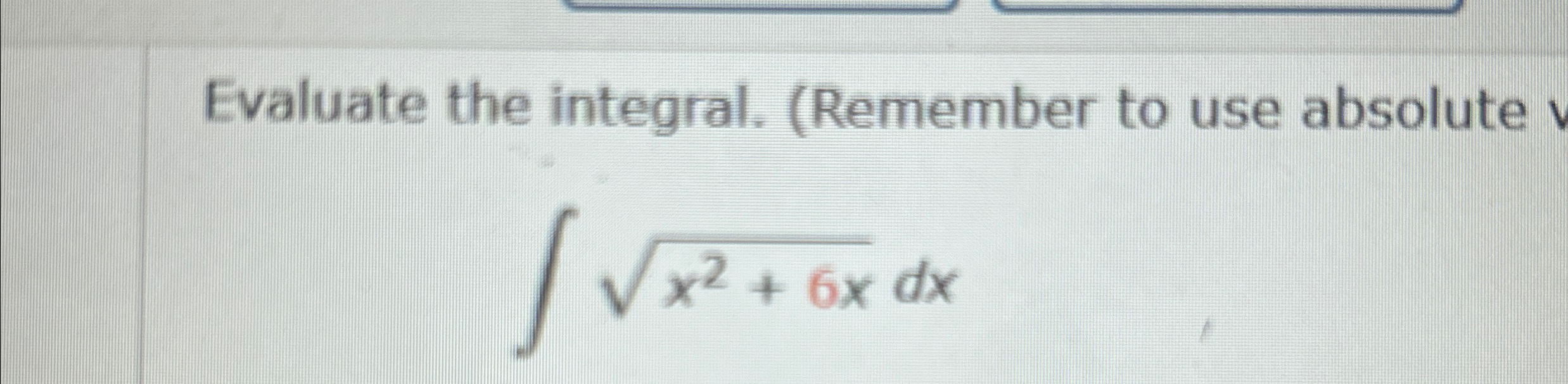 Solved Evaluate the integral. (Remember to use | Chegg.com