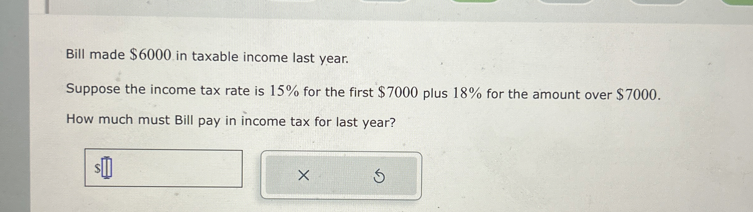 Solved Bill made $6000 ﻿in taxable income last year.Suppose | Chegg.com