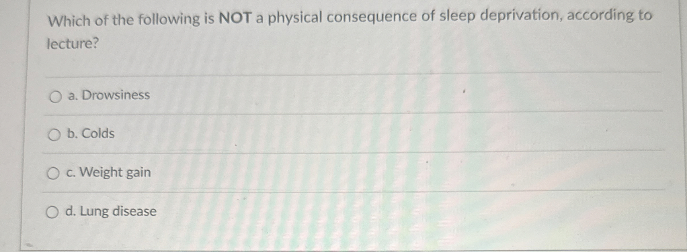 Solved Which of the following is NOT a physical consequence | Chegg.com