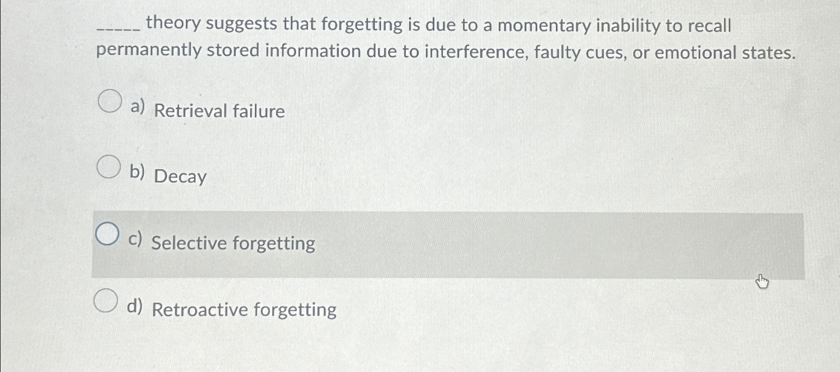 Solved theory suggests that forgetting is due to a momentary | Chegg.com
