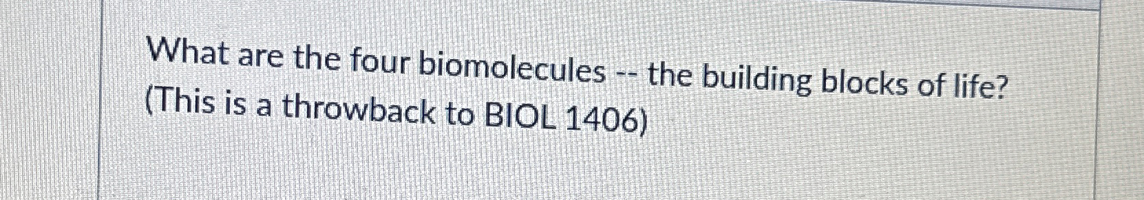 Solved What are the four biomolecules -- ﻿the building | Chegg.com