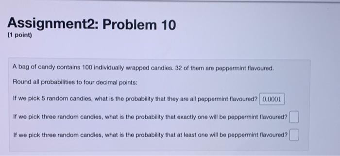 Solved Assignment2: Problem 10 (1 point) A bag of candy | Chegg.com