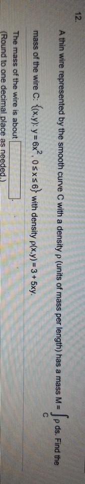 Solved 12. A thin wire represented by the smooth curve C | Chegg.com