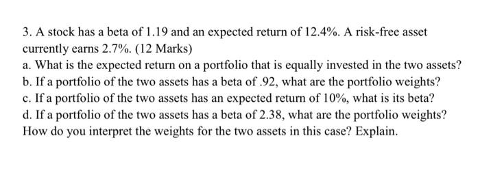 Solved 3. A stock has a beta of 1.19 and an expected return | Chegg.com