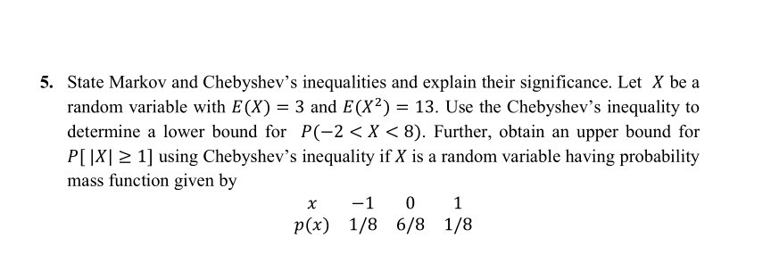 Solved 5. State Markov and Chebyshev's inequalities and | Chegg.com