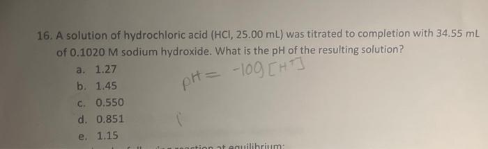 Solved 16. A solution of hydrochloric acid (HCl,25.00 mL) | Chegg.com