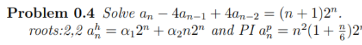 Solved Problem 0.4 ﻿Solve an-4an-1+4an-2=(n+1)2n. | Chegg.com