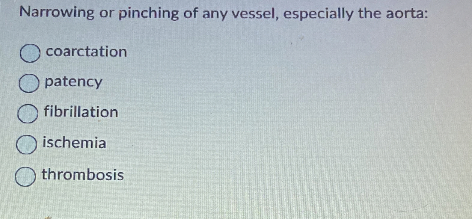 Solved Narrowing or pinching of any vessel, especially the | Chegg.com
