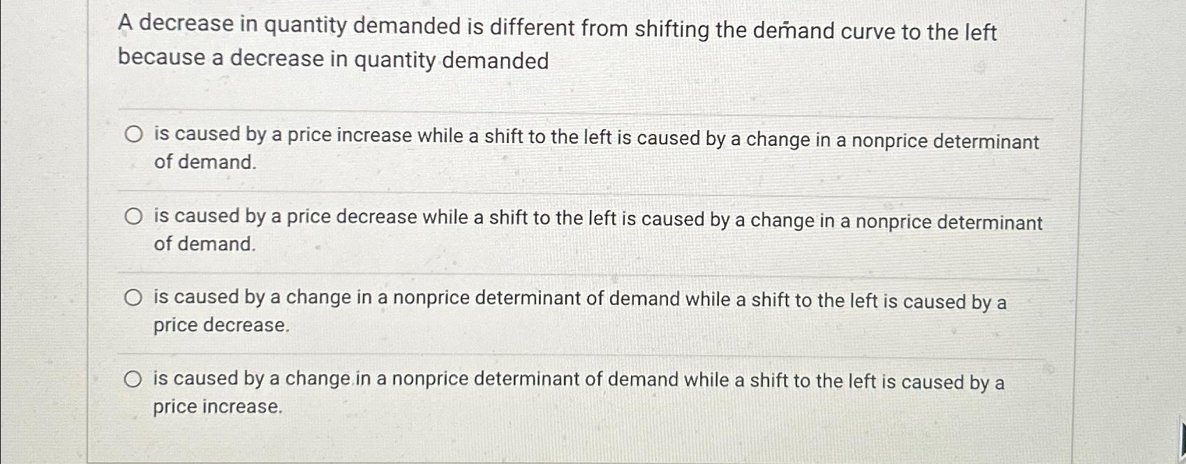 Solved A decrease in quantity demanded is different from | Chegg.com