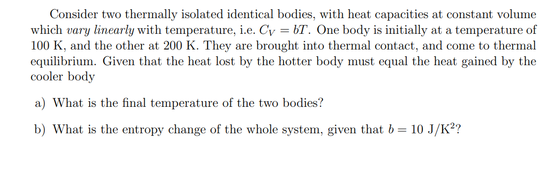 Solved Consider two thermally isolated identical bodies, | Chegg.com