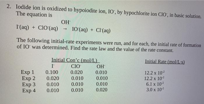 Solved 2. Iodide ion is oxidized to hypoiodite ion, 10, by | Chegg.com