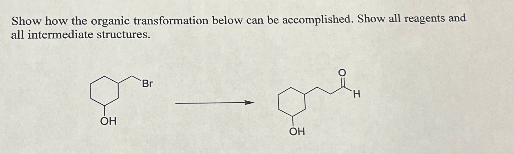 Solved Show how the organic transformation below can be | Chegg.com