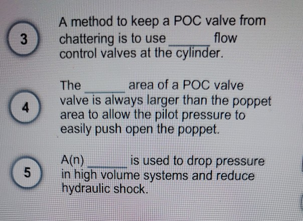 Solved 3 A method to keep a POC valve from chattering is to | Chegg.com