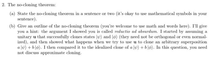 Solved 2. The no-cloning theorem: (a) State the no-cloning | Chegg.com