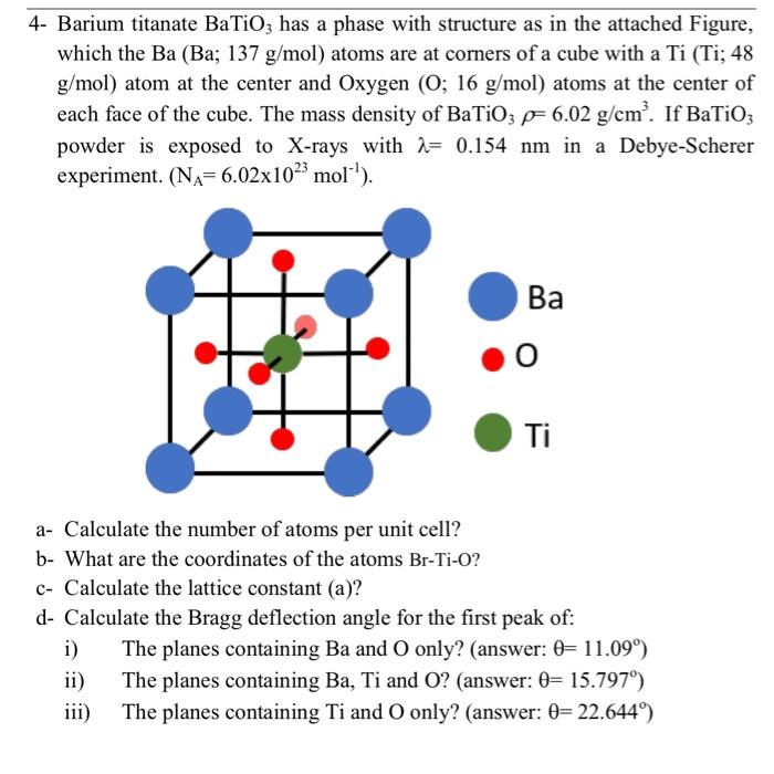 Solved 4- Barium titanate BaTiO3 has a phase with structure | Chegg.com