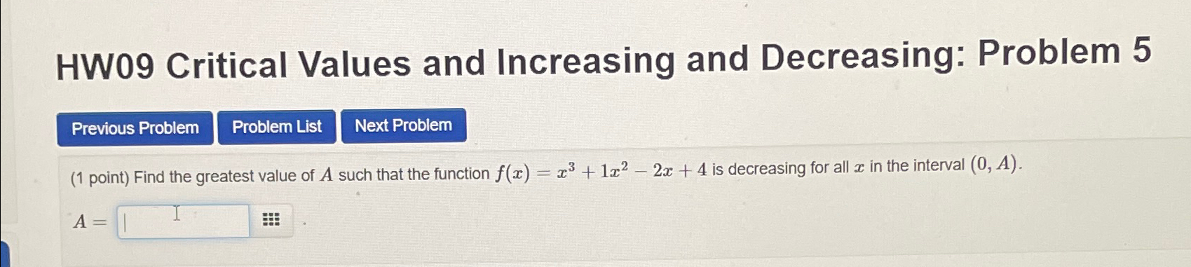 Solved HW09 ﻿Critical Values and Increasing and Decreasing: | Chegg.com