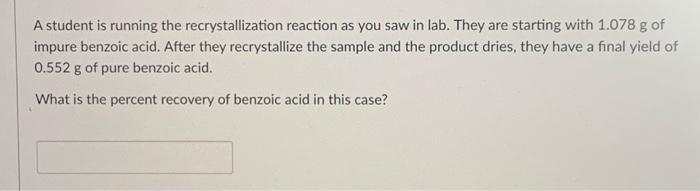 Solved A student is running the recrystallization reaction | Chegg.com
