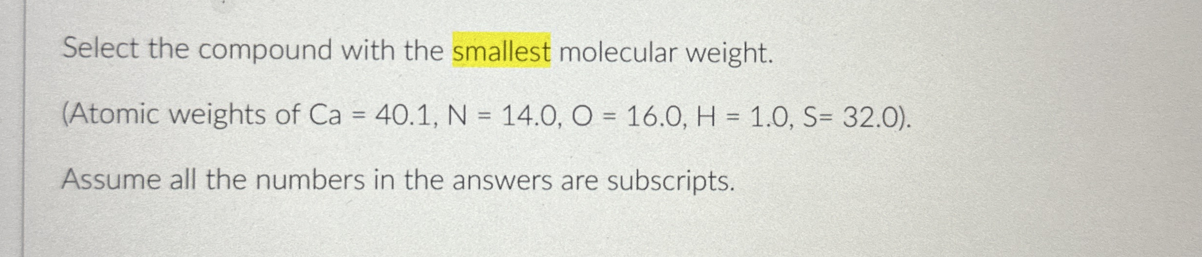 Solved Select the compound with the smallest molecular | Chegg.com